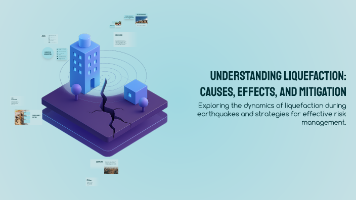 Understanding Liquefaction: Causes, Effects, and Mitigation by nina roa ...
