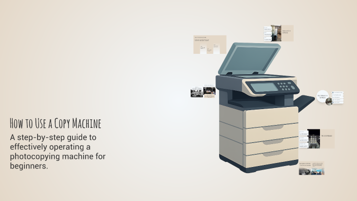 How to Use a Copy Machine by Um Noor on Prezi
