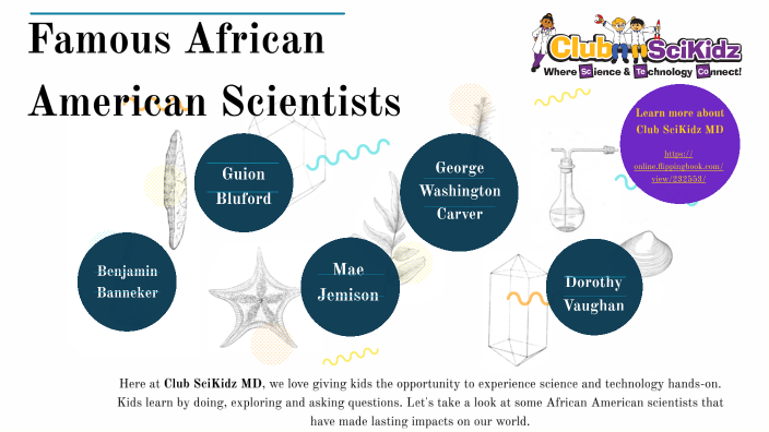 Famous African American Scientists by Andrea Gibble on Prezi