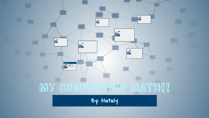 My Composting MATH!! by Nataly Ceballos on Prezi