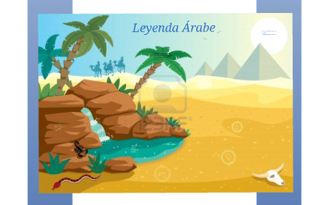 leyenda árabe by Carolina de F. on Prezi
