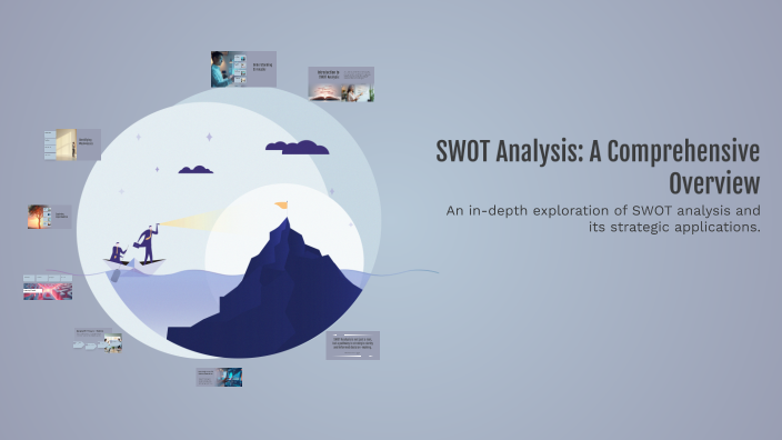 SWOT Analysis: A Comprehensive Overview by เณรไผ่ สตูดิโอ on Prezi