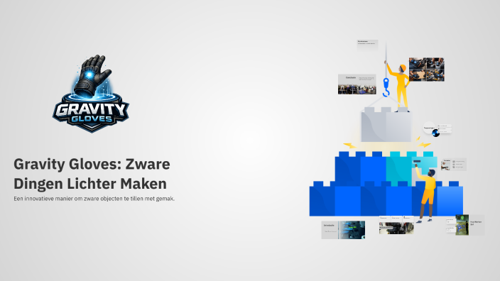 Gravity Gloves: Zware Dingen Lichter Maken by Shero Brimko on Prezi
