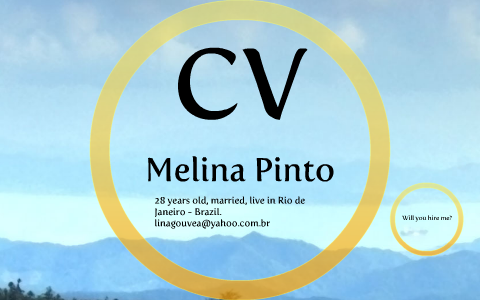 CV Melina Pinto by melina pinto on Prezi