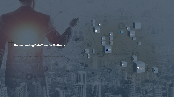 Understanding Data Transfer Methods by TJ Mays on Prezi