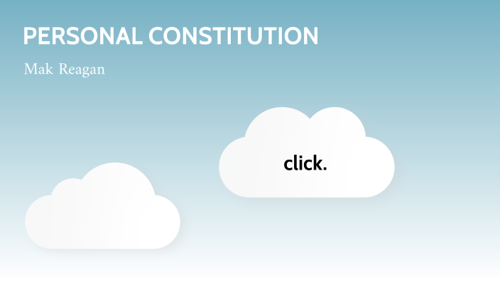Personal Constitution by Makenna Reagan on Prezi