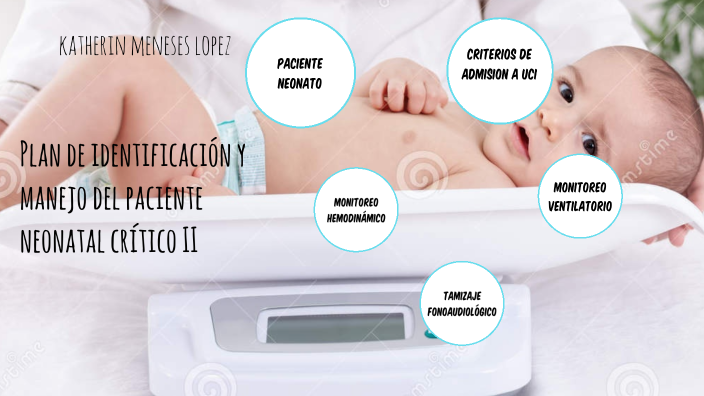 Plan de identificación y manejo del paciente neonatal crítico II by ...