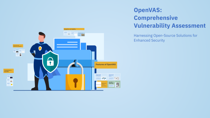 OpenVAS: Comprehensive Vulnerability Assessment by Akshay Biju on Prezi