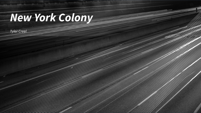 new york colony project by Tyler Creel on Prezi