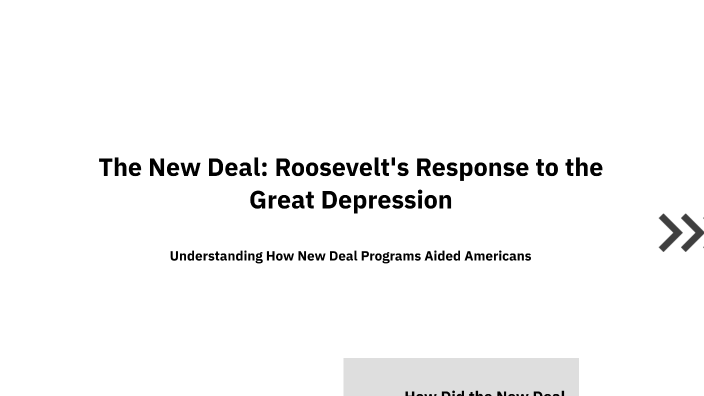 The New Deal: Roosevelt's Response to the Great Depression by Narmin ...