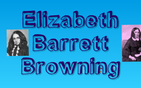 Elizabeth Barrett Browning by Sarah Bentz on Prezi