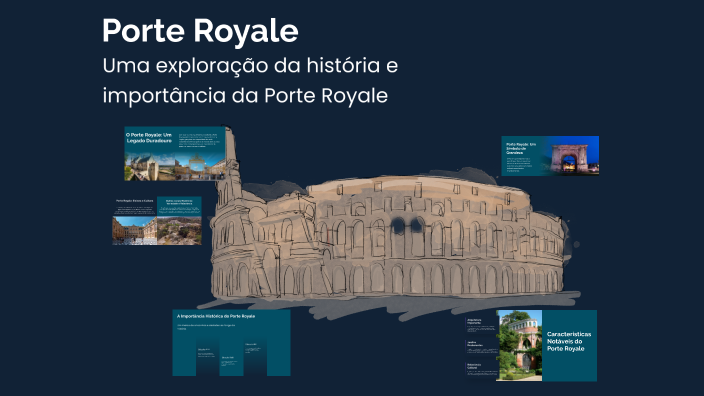 Porte Royale by Daniel Lima on Prezi