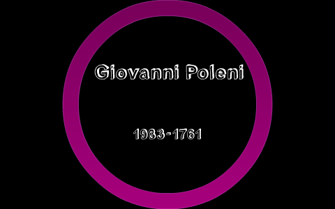 Giovanni Poleni by David Santiago Duque Castaño on Prezi