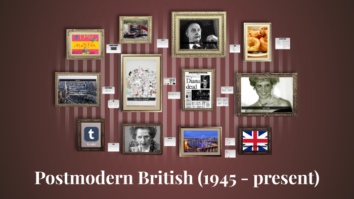 Postmodern British (1945 - present) by Audrey Fosson on Prezi