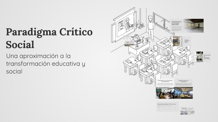 Paradigma Crítico Social by gustavo cano on Prezi