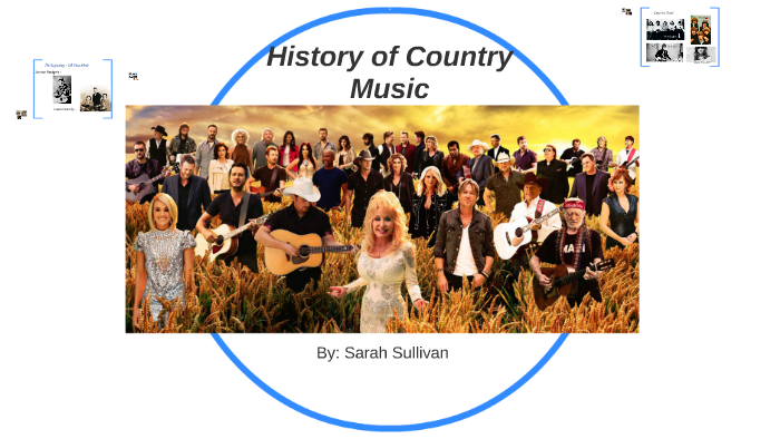 History of Country Music by sarah sullivan on Prezi