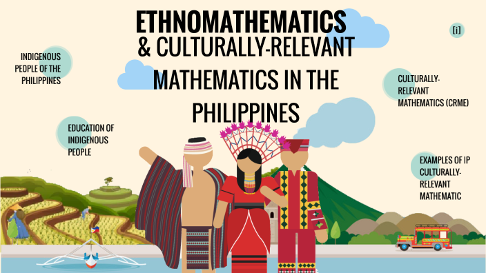 Ethnomathematics & Culturally-relevant Mathematics Education in the ...