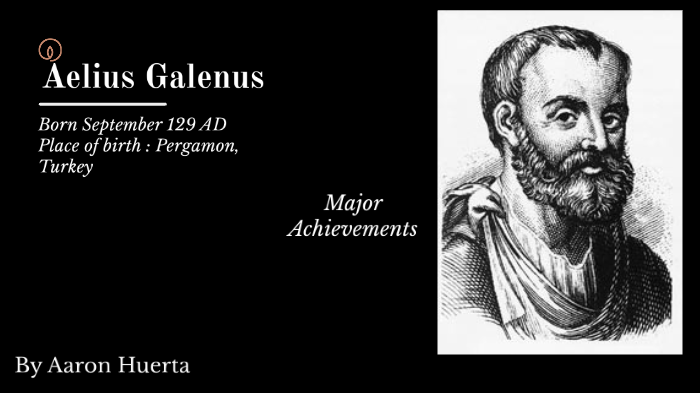 Aelius Galenus by Aaron Huerta on Prezi