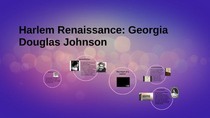 Harlem Renaissance: Georgia Douglas Johnson by Amecia Preyer on Prezi