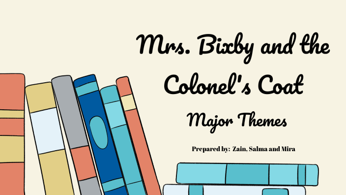 Mrs Bixby and the Colonel's Coat by Zain Daoud on Prezi