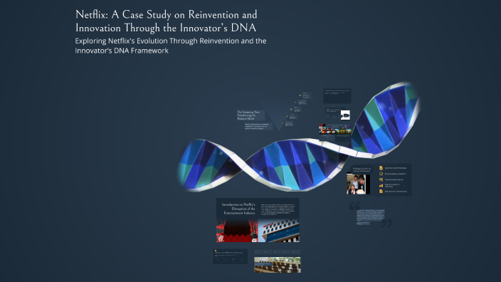 Netflix: A Case Study on Reinvention and Innovation Through the ...