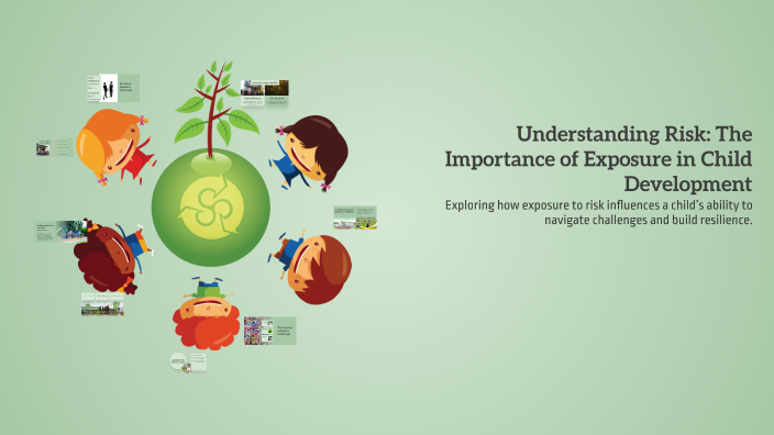 Understanding Risk: The Importance of Exposure in Child Development by ...