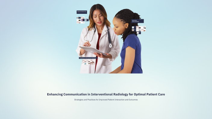Enhancing Communication in Interventional Radiology for Optimal Patient ...