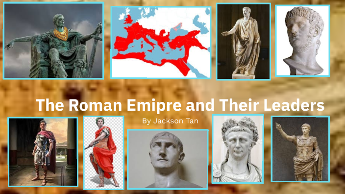 The Roman Empire and their Leaders by Connie Miller on Prezi