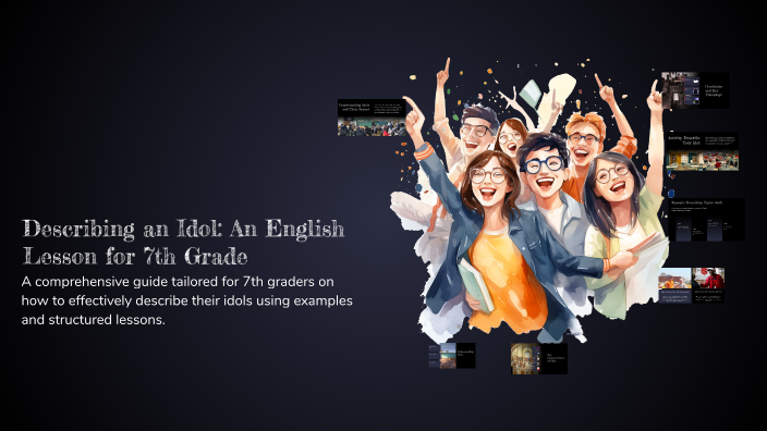 Describing an Idol: An English Lesson for 7th Grade by Chandra Lumban Gaol on Prezi