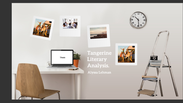 Tangerine Literary Analysis Alyssa L. by Alyssa Lehman on Prezi