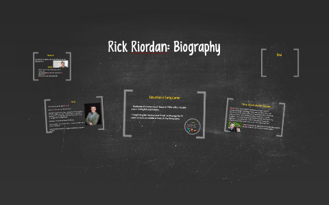 Rick Riordan: Biography by Ashley MacLellan on Prezi
