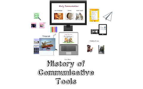 History of Communicative Tools by Sarah Noel on Prezi