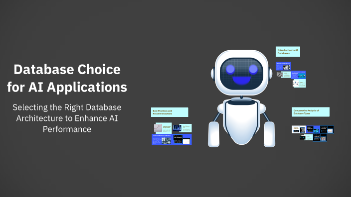 Database Choice for AI Applications by Ankitha R on Prezi