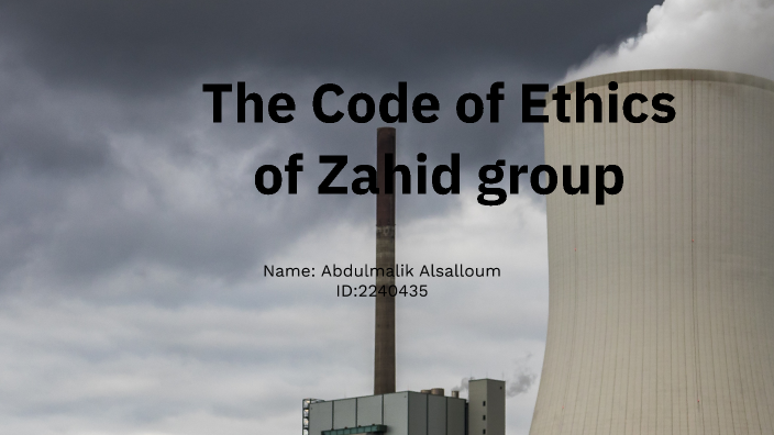 The Code of Ethics of Zahid group by Abusaad Salloum on Prezi