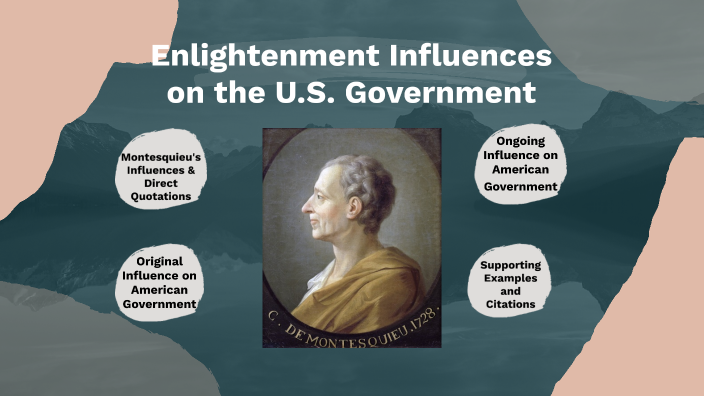 Enlightenment Influences on the U.S. Government by Taylor Marie ...