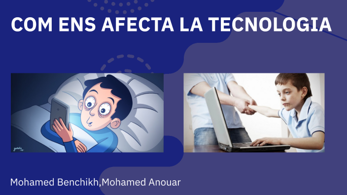 IMPACT OF TECHNOLOGY by Mohamed Benchikh Benchouirfa on Prezi