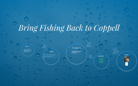 Fishing in Coppell by Alex Berend on Prezi