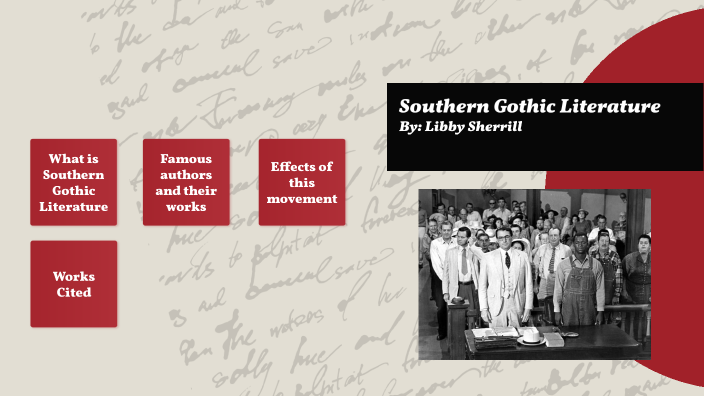 Southern Gothic Presentation by Elizabeth Sherrill on Prezi