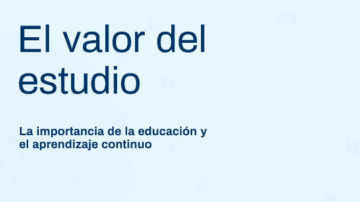 El valor del estudio by Camila Dávila on Prezi