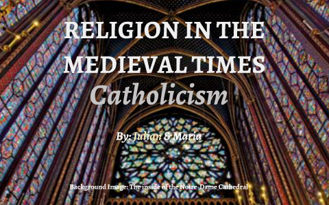 RELIGION IN THE MEDIEVAL TIMES by Maria Torres on Prezi