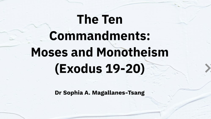 Exodus 19-20: The Ten Commandments: Moses and Monotheism by Sophia ...