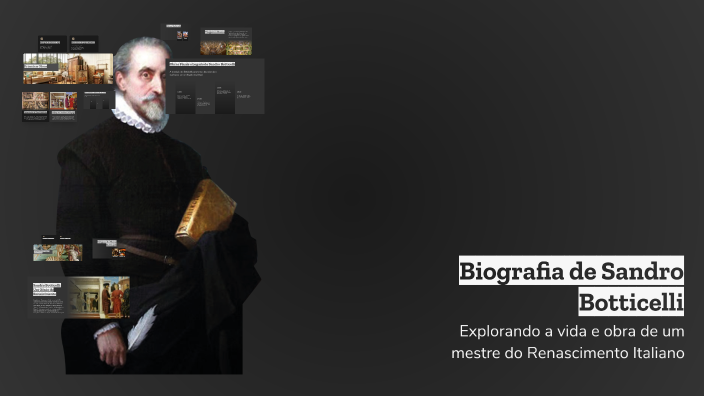 Biografia de Sandro Botticelli by milena girardi on Prezi