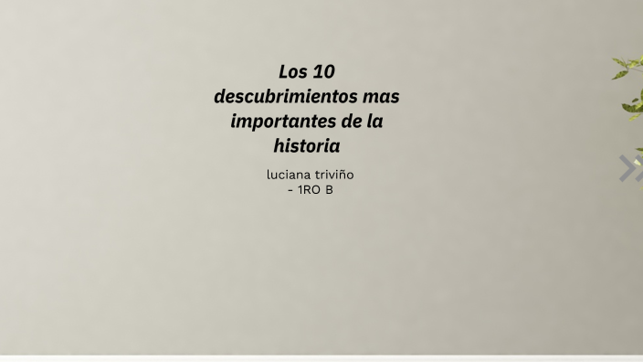 Los 10 descubrimientos mas importantes de la historia by LUCIANA ... Los 10 descubrimientos mas importantes de la historia by LUCIANA ...