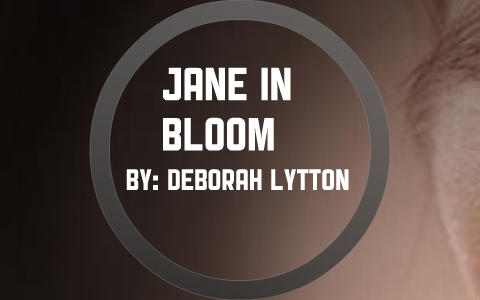 Jane in Bloom by Ciera Gamble on Prezi