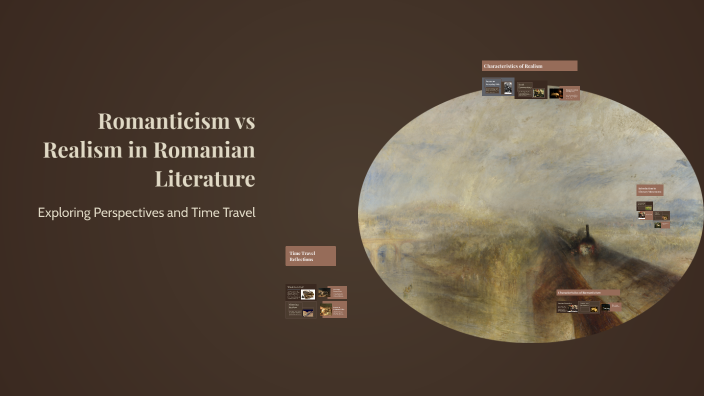 Romanticism vs Realism in Romanian Literature by Sarba Bianca on Prezi