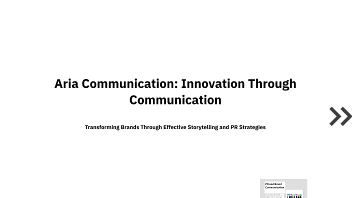 Aria Communication: Innovation Through Communication by Karthik Bajaj on Prezi