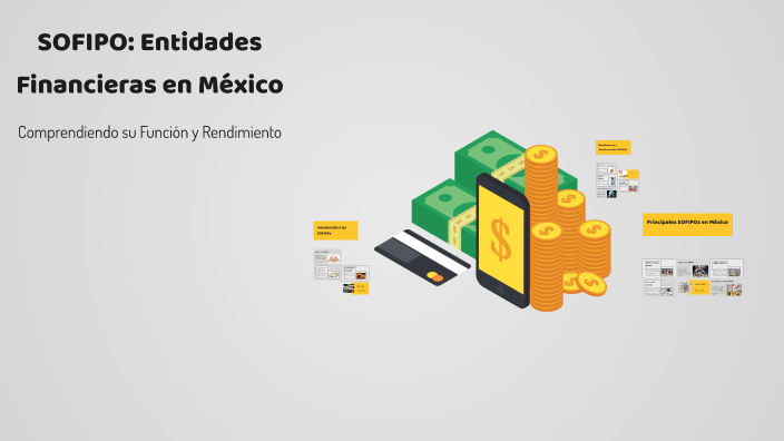 SOFIPO: Entidades Financieras en México by Allan Josseph Reyna Torres ...