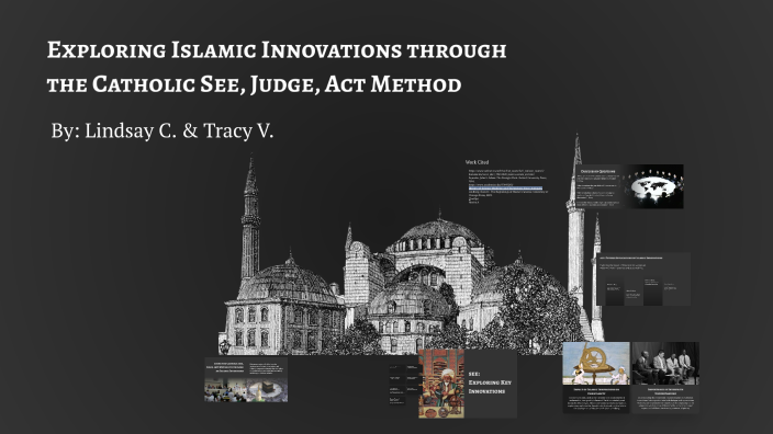 Exploring Islamic Innovations through the Catholic See, Judge, Act ...