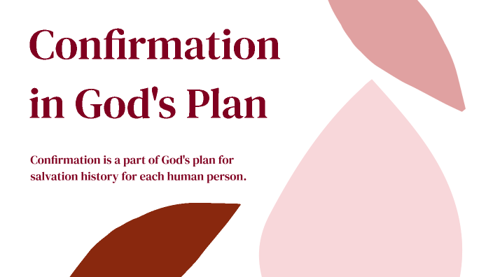 Confirmation in God's Plan by charlene c on Prezi
