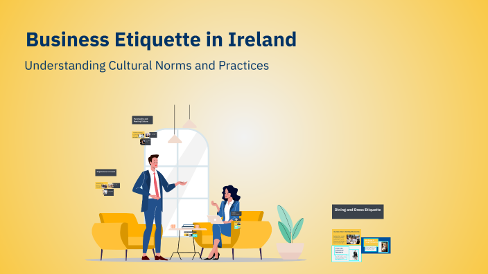 Business Etiquette in Ireland by berivan besun on Prezi